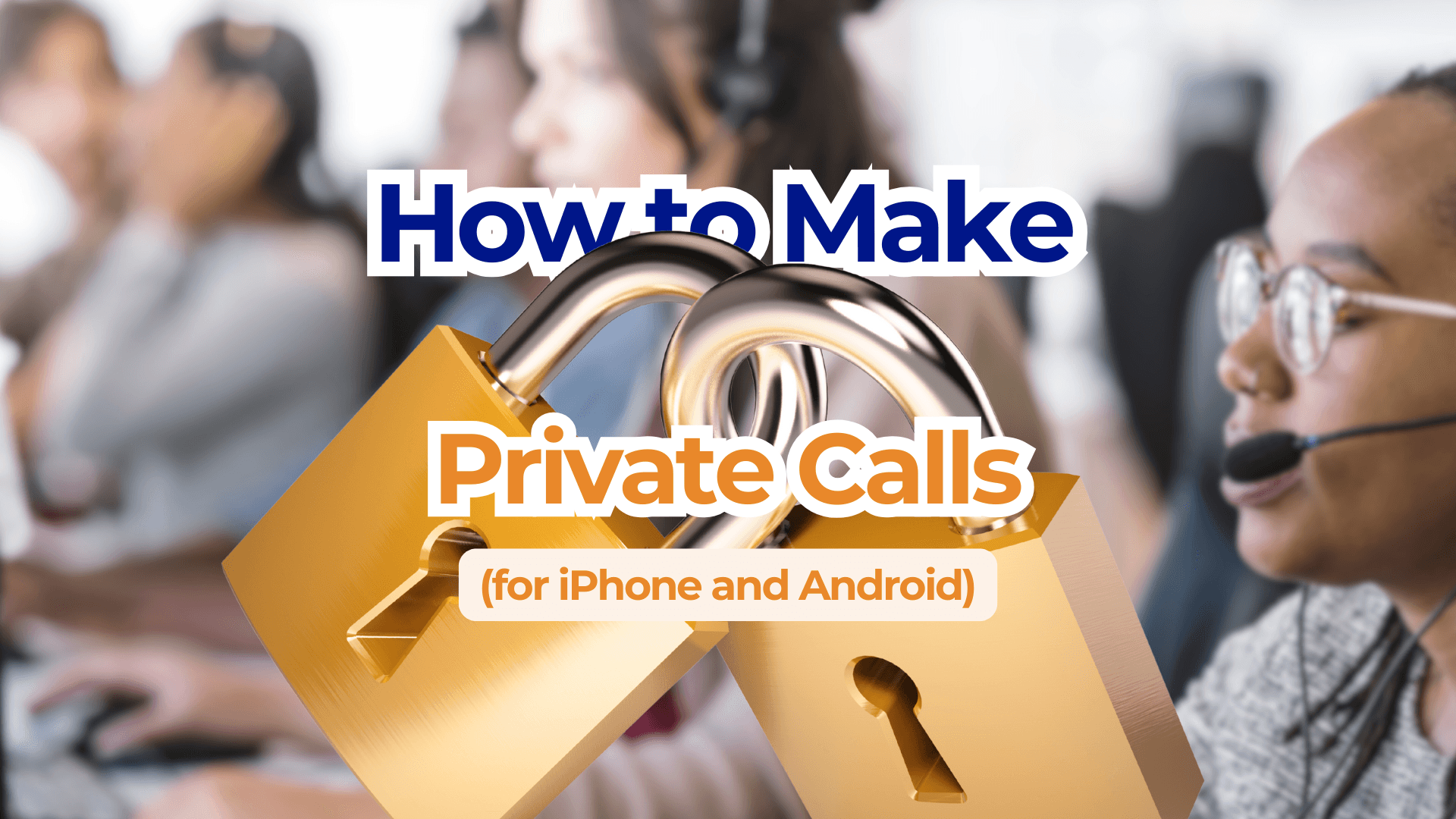 How to Make a Private Call? Hide Your Number on iPhone & Android
